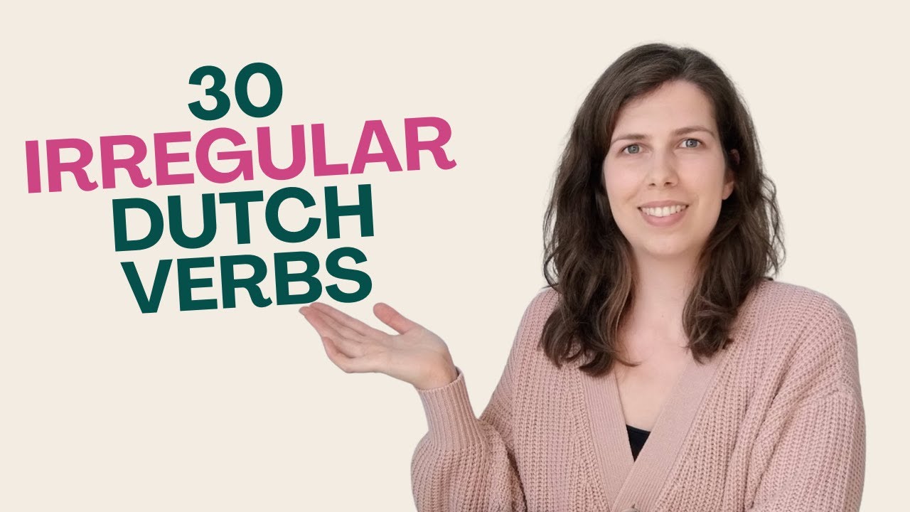 30 Irregular Dutch Verbs You Must Know! (+ PDF Download) - YouTube