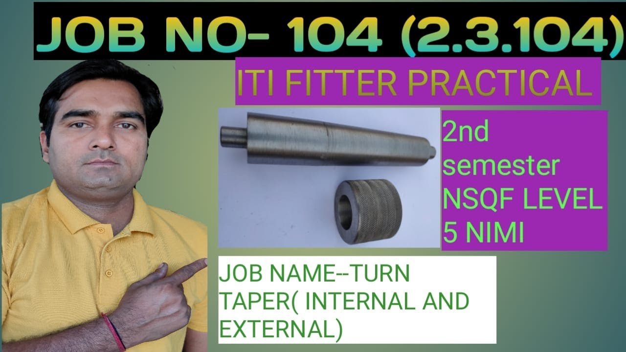 ITI FITTER PRACTICAL JOB NO- 104(2.3.104) 2ND SEMESTER NSQF LEVEL-5 ...