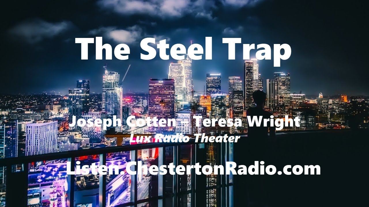 The Steel Trap - Joseph Cotten - Teresa Wright - Lux Radio Theater ...