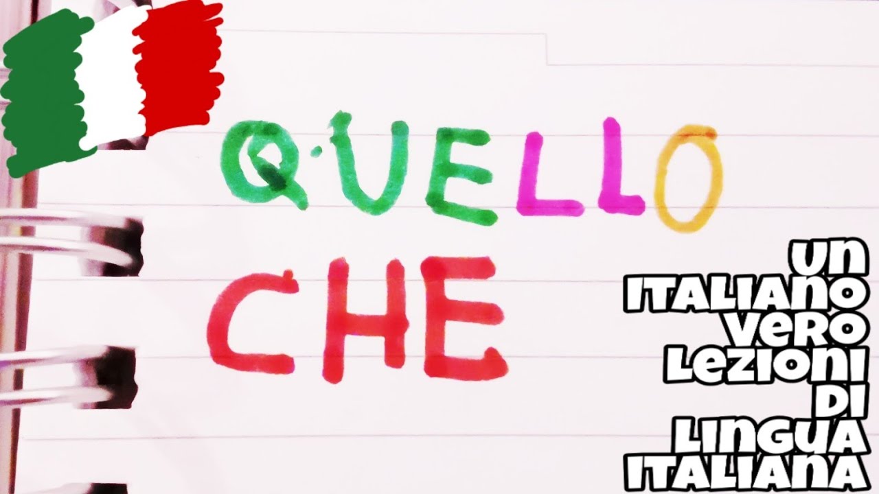 QUELLO CHE... | UIV Un Italiano Vero - Lezioni di lingua italiana 🇮🇹 ...
