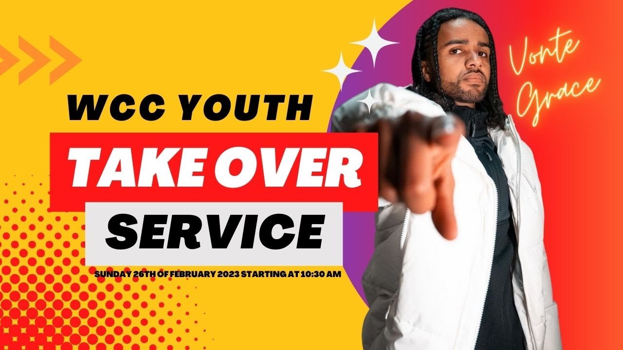 WCC YOUTH TAKEOVER SERVICE 26th February 2023 - CCLI License: #26095 ...