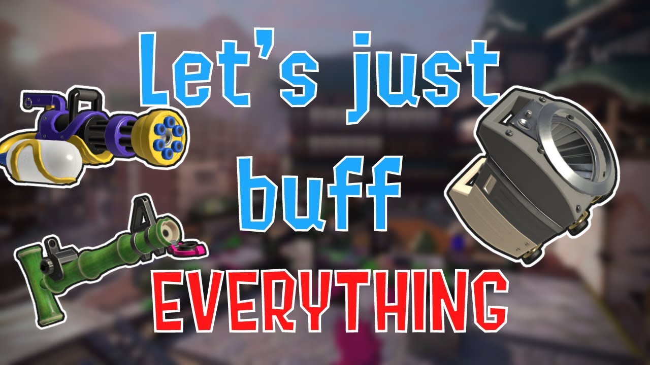 Buffing EVERY weapon in Splatoon 3 - YouTube