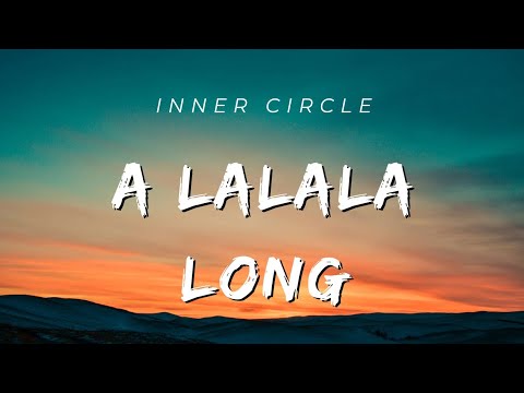 A LA LA LA LONG  Inner Circle