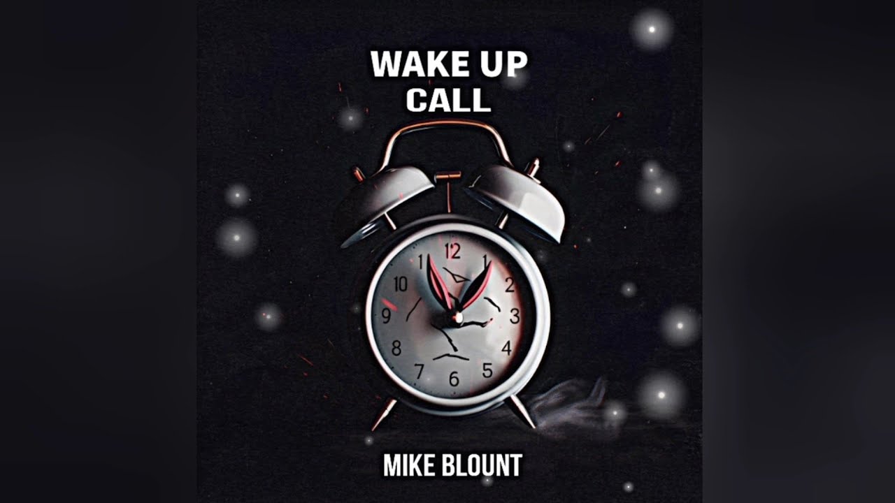Mike Blount - Wake Up Call ( NEW ) - YouTube
