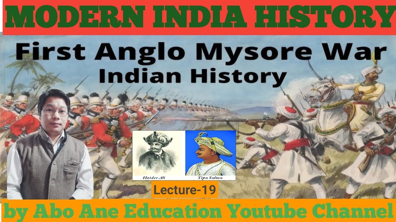 First Anglo-Mysore War 1767-69 Modern History India L-19 - YouTube