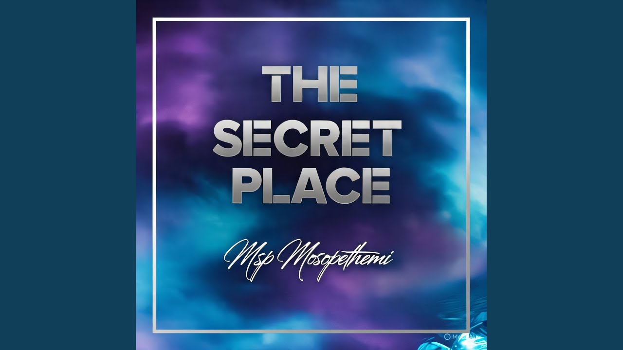 THE SECRET PLACE - YouTube