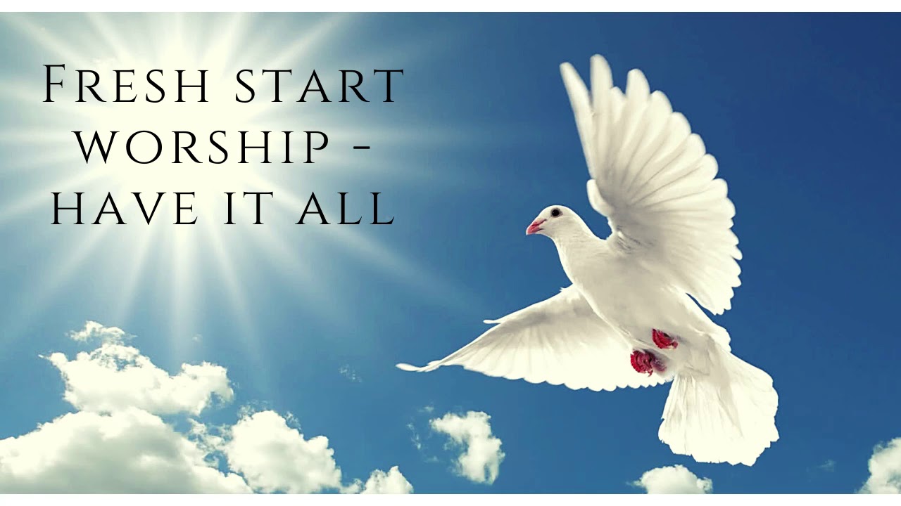 Fresh Start Worship - Have It All - YouTube