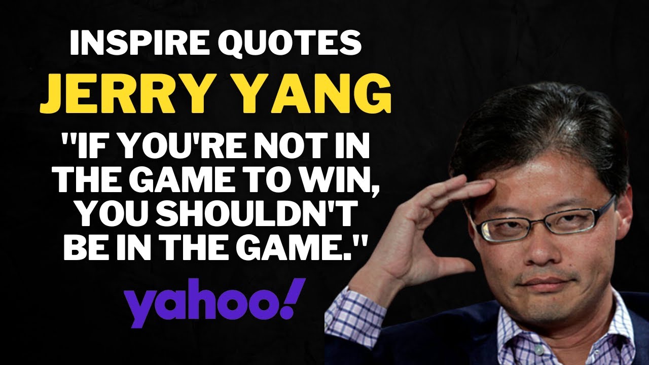 Jerry Yang Quotes