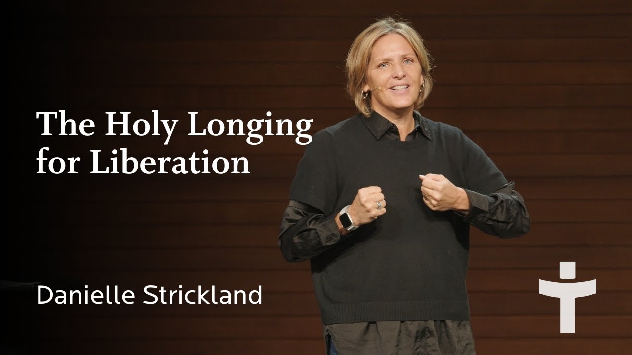 The Holy Longing for Liberation - Danielle Strickland | November 23 ...