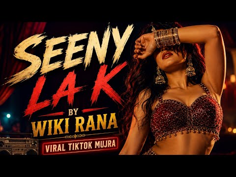 SEENY LAA K MUJRA REMIX | WIKI RANA | VIRAL MUJRA SONG 2026
