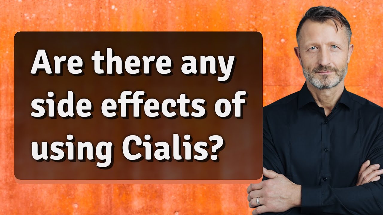 Are there any side effects of using Cialis? - YouTube