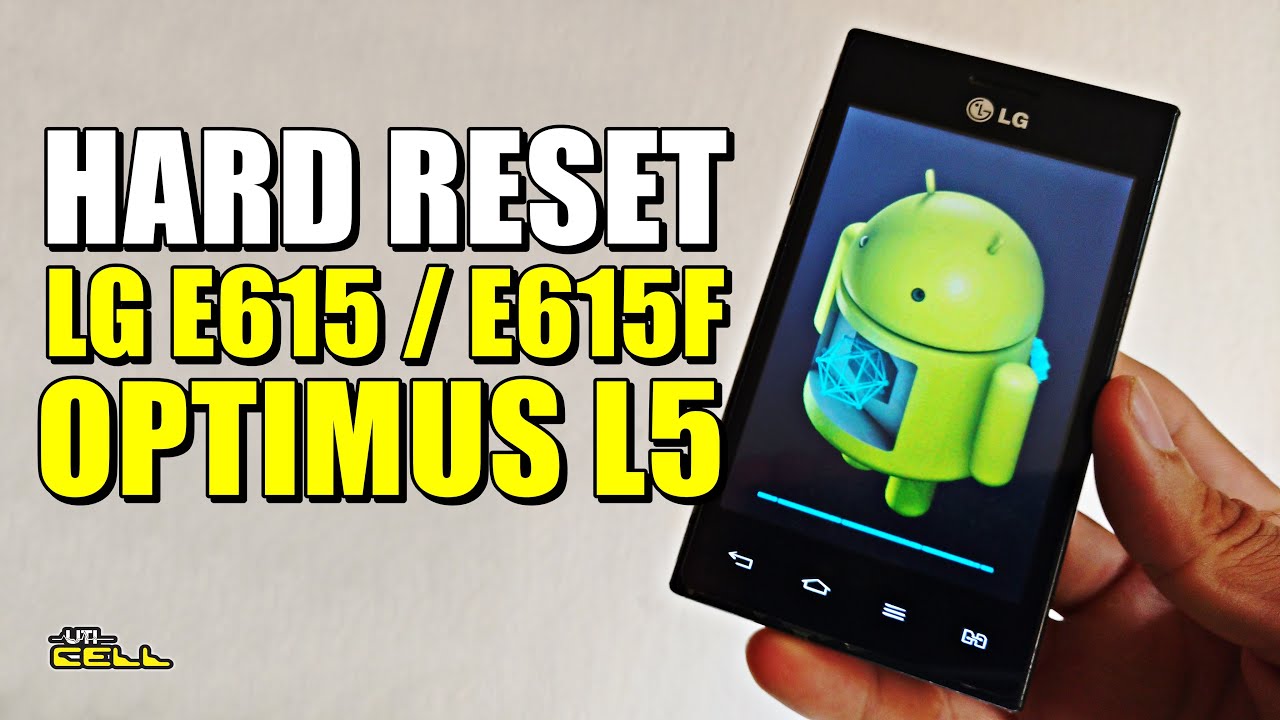 Hard Reset no LG Optimus L5 (E615/E615F) Atualizado #UTICell - YouTube