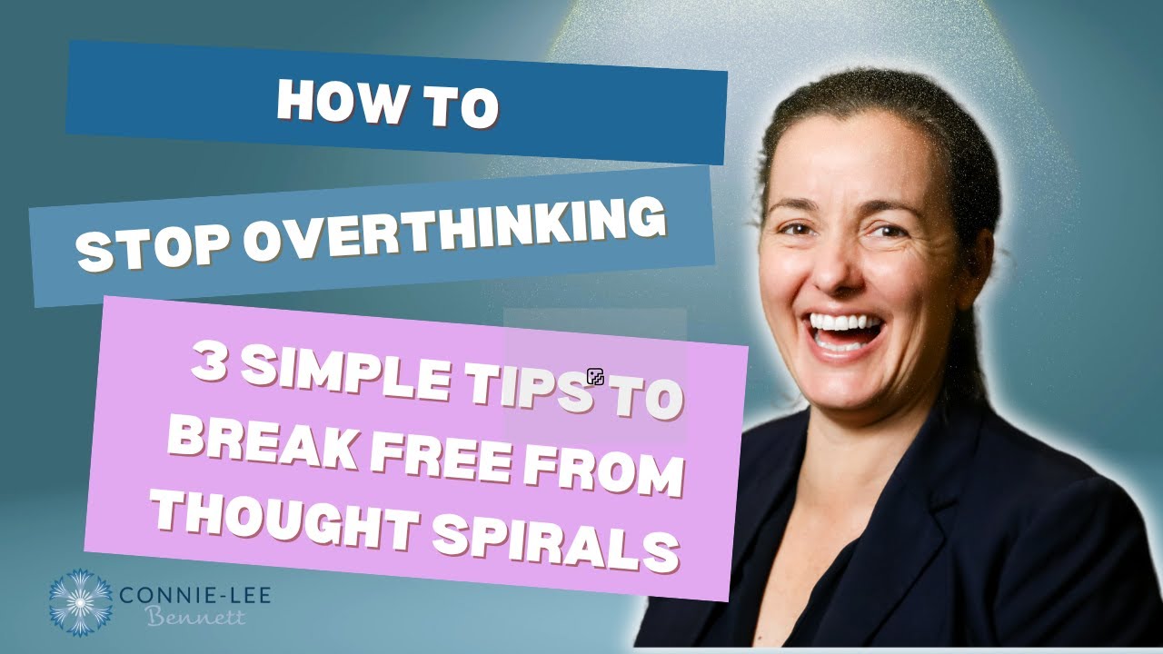 How to Stop Overthinking: 3 Simple Tips to Break Free from Thought ...