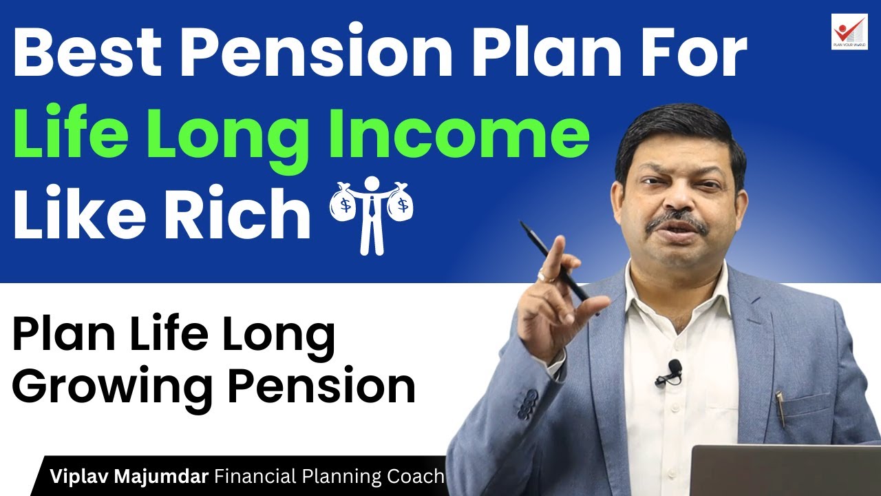Best Pension Plan For Life Long Income Like Rich | How To Plan Life ...