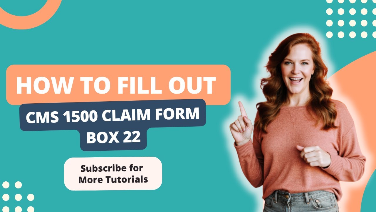 Simple Guide to CMS 1500 Form Box 22 That Will Save You Hours! - YouTube
