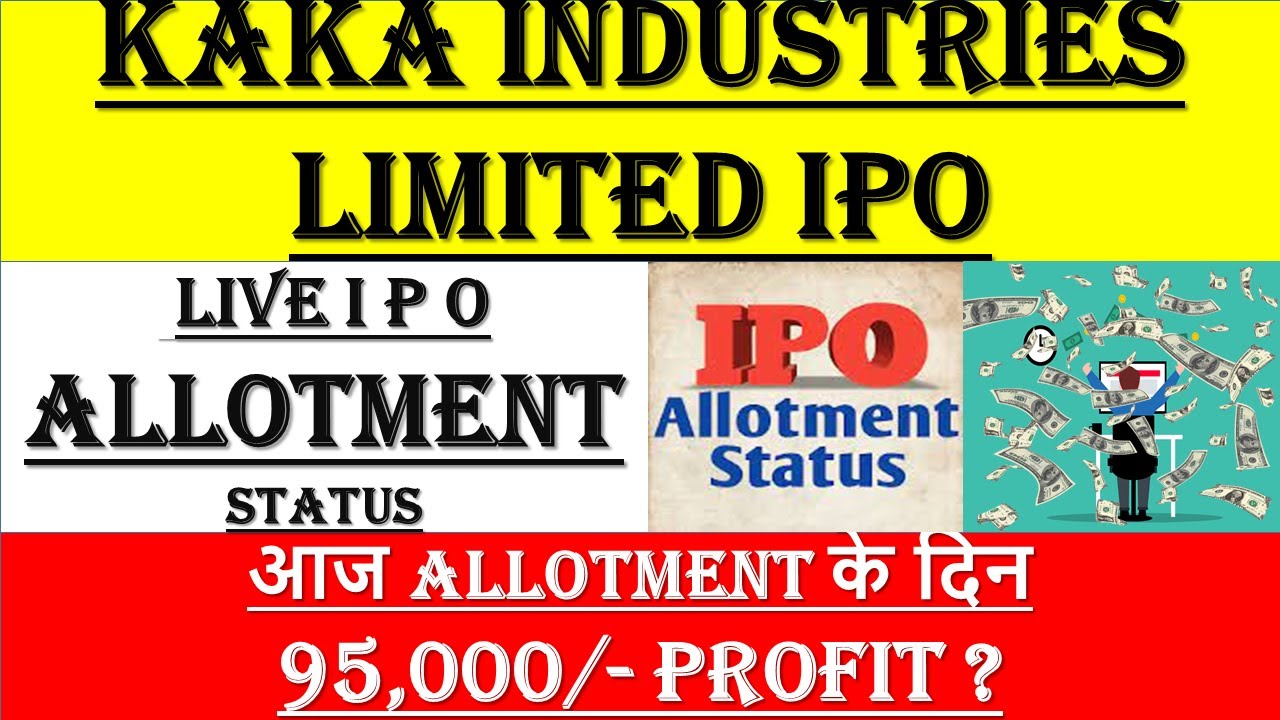 Kaka IPO Allotment status | Kaka IPO Allotment | Kaka Industries IPO ...
