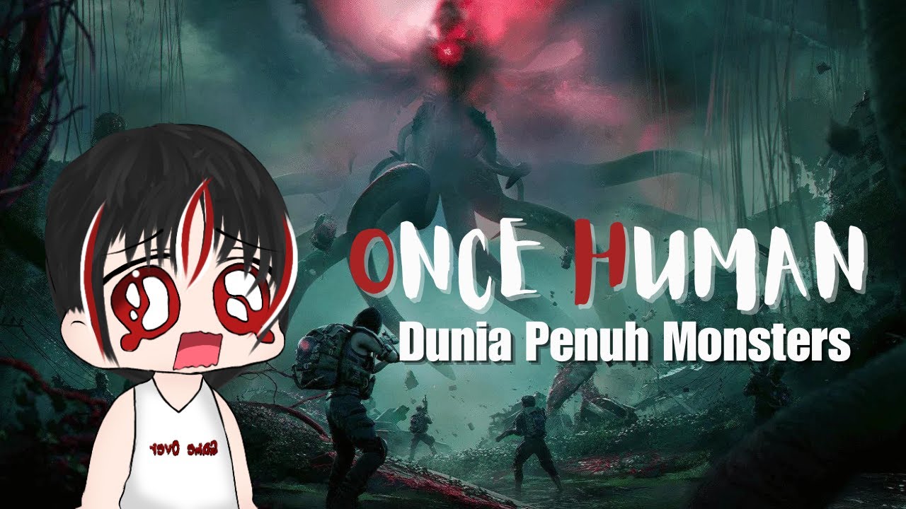 Dunia Penuh Monsters [ ONCE HUMAN ] - YouTube