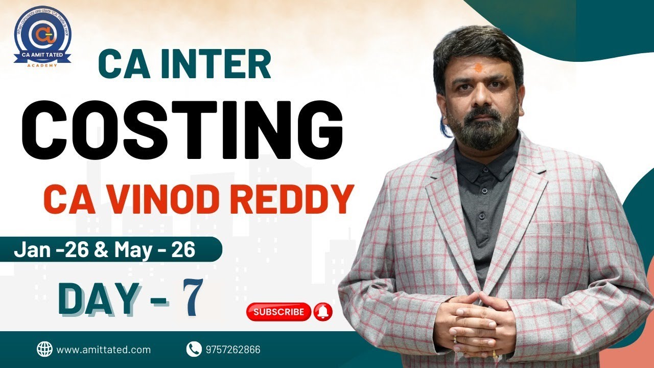 CA INTER | COSTING DAY - 7 | FOR JAN & MAY - 26 | BY CA VINOD REDDY ...