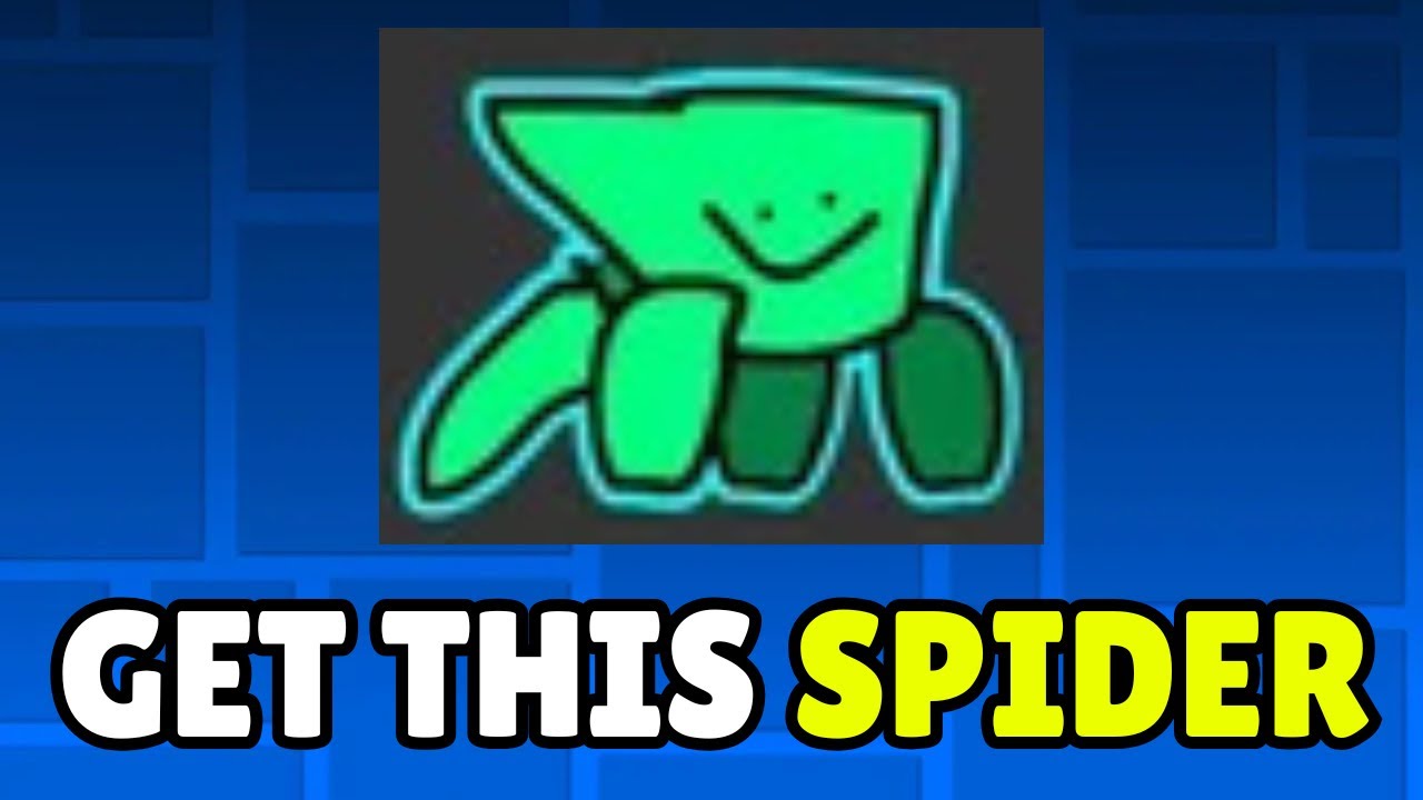 How To Get Smiley Face Spider In Geometry Dash (2025) - Get Smiling ...