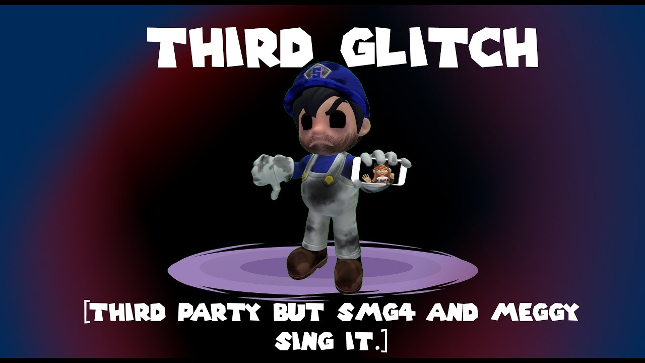 Third Glitch [Third Party V3 But SMG4 and Meggy Sing it] - YouTube