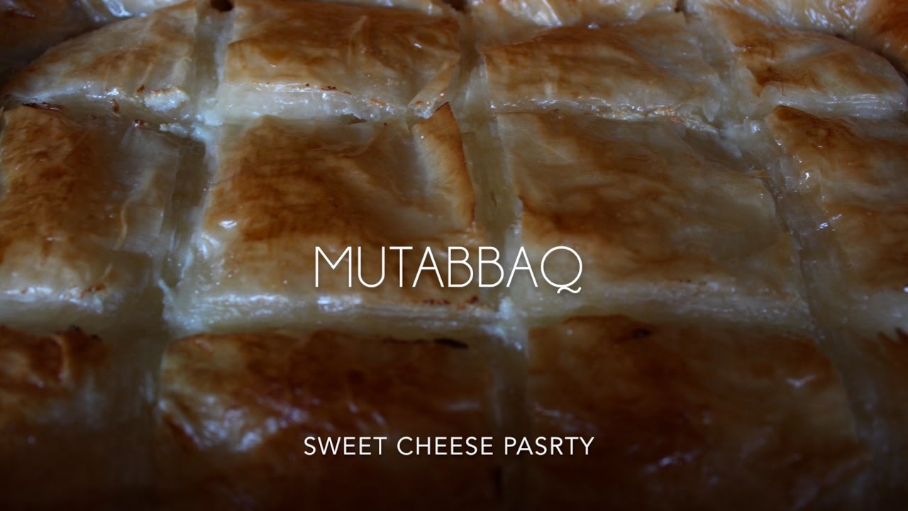 Mutabbaq: Sweet Cheese Pastry - YouTube