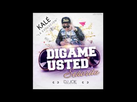 Digame Usted Señorita  Kale