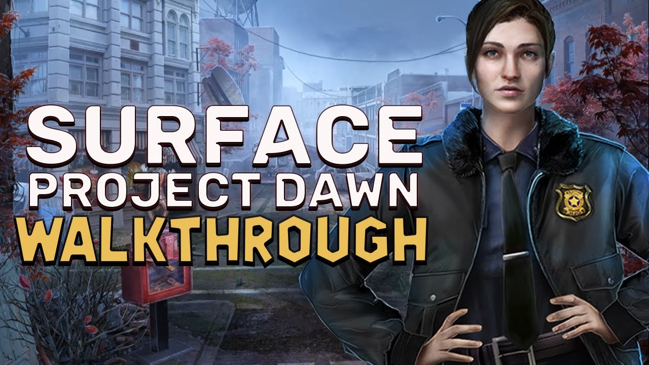 Surface 12 Project Dawn Walkthrough | @GAMZILLA- - YouTube