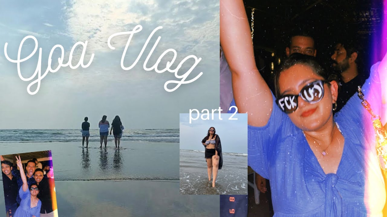 Goa Vlog Part 2🌴📸 - YouTube