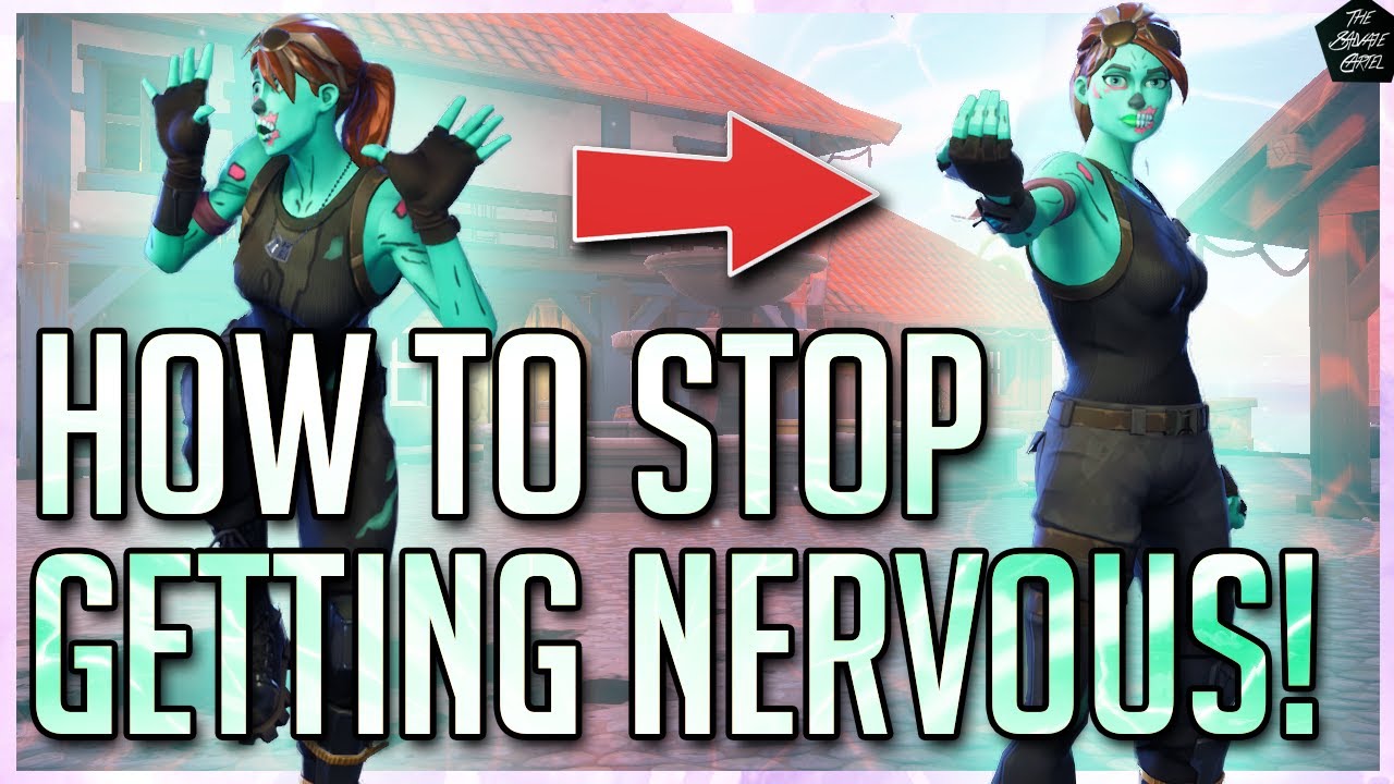 3 STEPS TO OVERCOMING NERVOUSNESS & ANXIETY IN FORTNITE BATTLE ROYALE ...