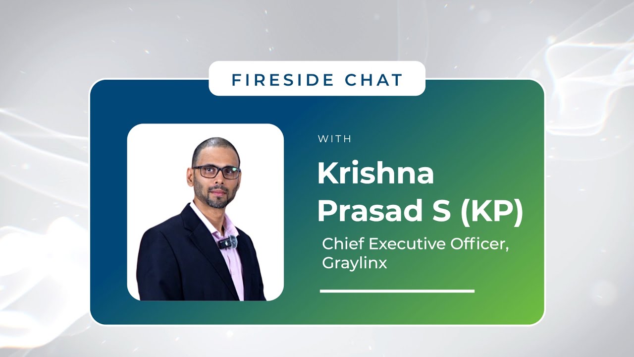 Fireside Chat with Mr. Krishna Prasad S (KP) - Graylinx | ACREX India ...