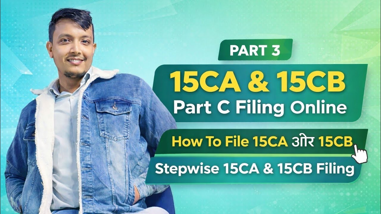 15 CA and 15 CB Part C Filing Online | How To File 15 CA and 15 CB | 15 ...