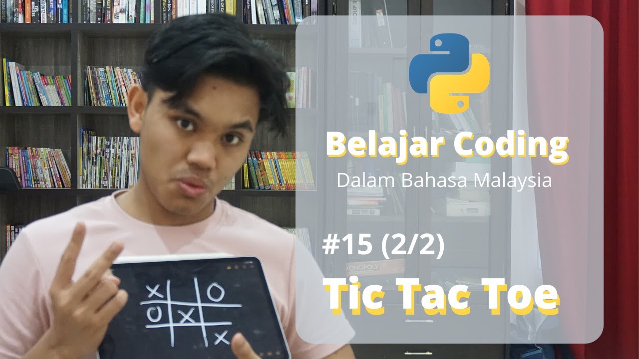 #15 Python tutorial: Tic Tac Toe (2/2) [Malaysian ver.] - YouTube