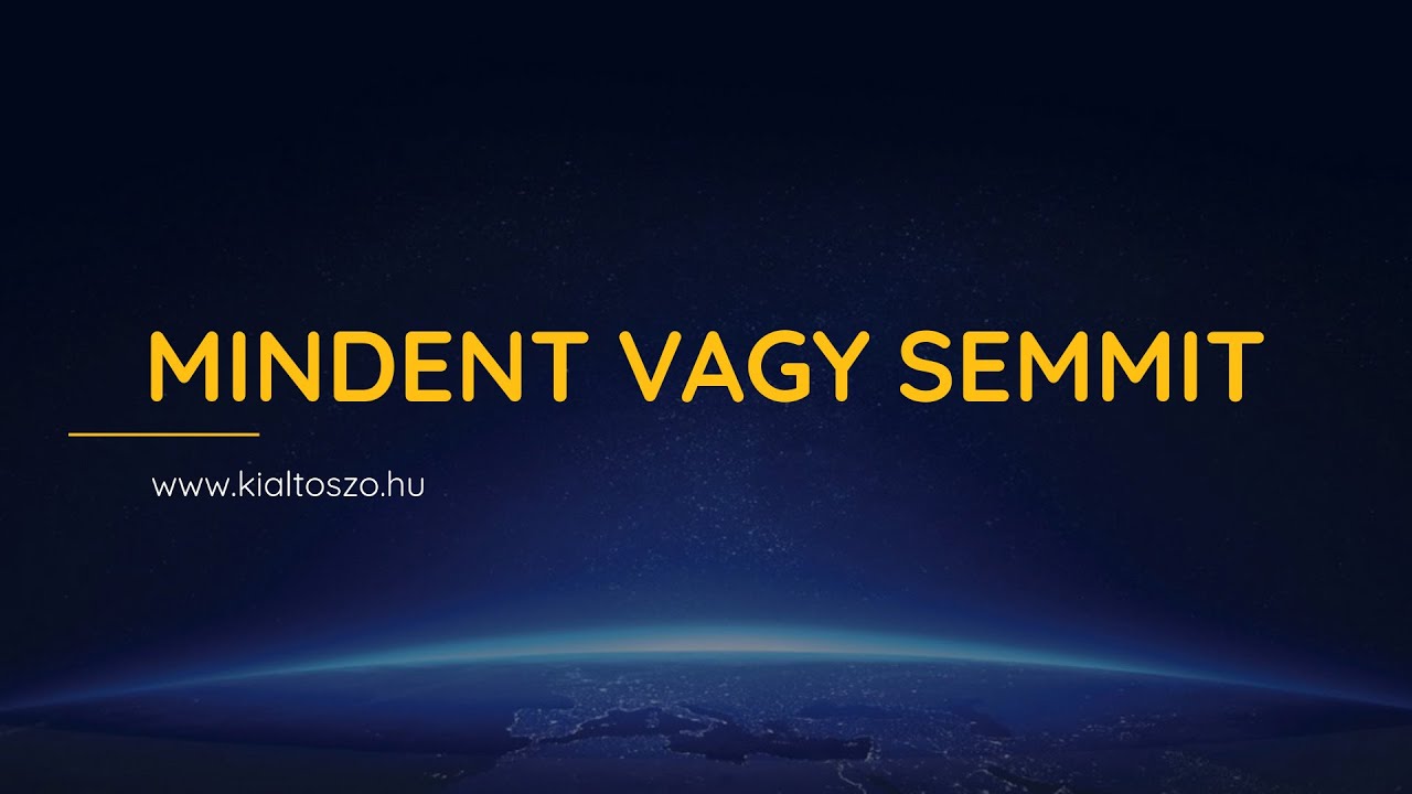 MINDENT VAGY SEMMIT - YouTube