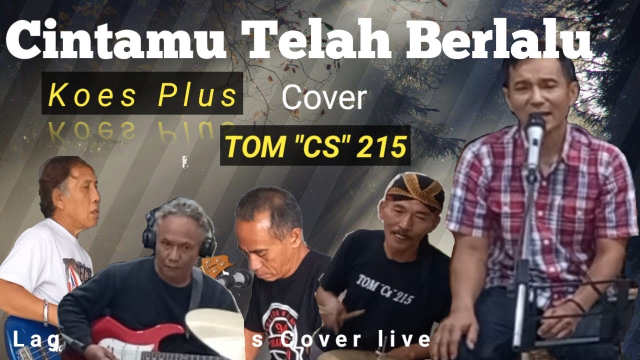 Cintamu Telah Berlalu (Koes Plus) cover TOM "Cs" 215 - YouTube