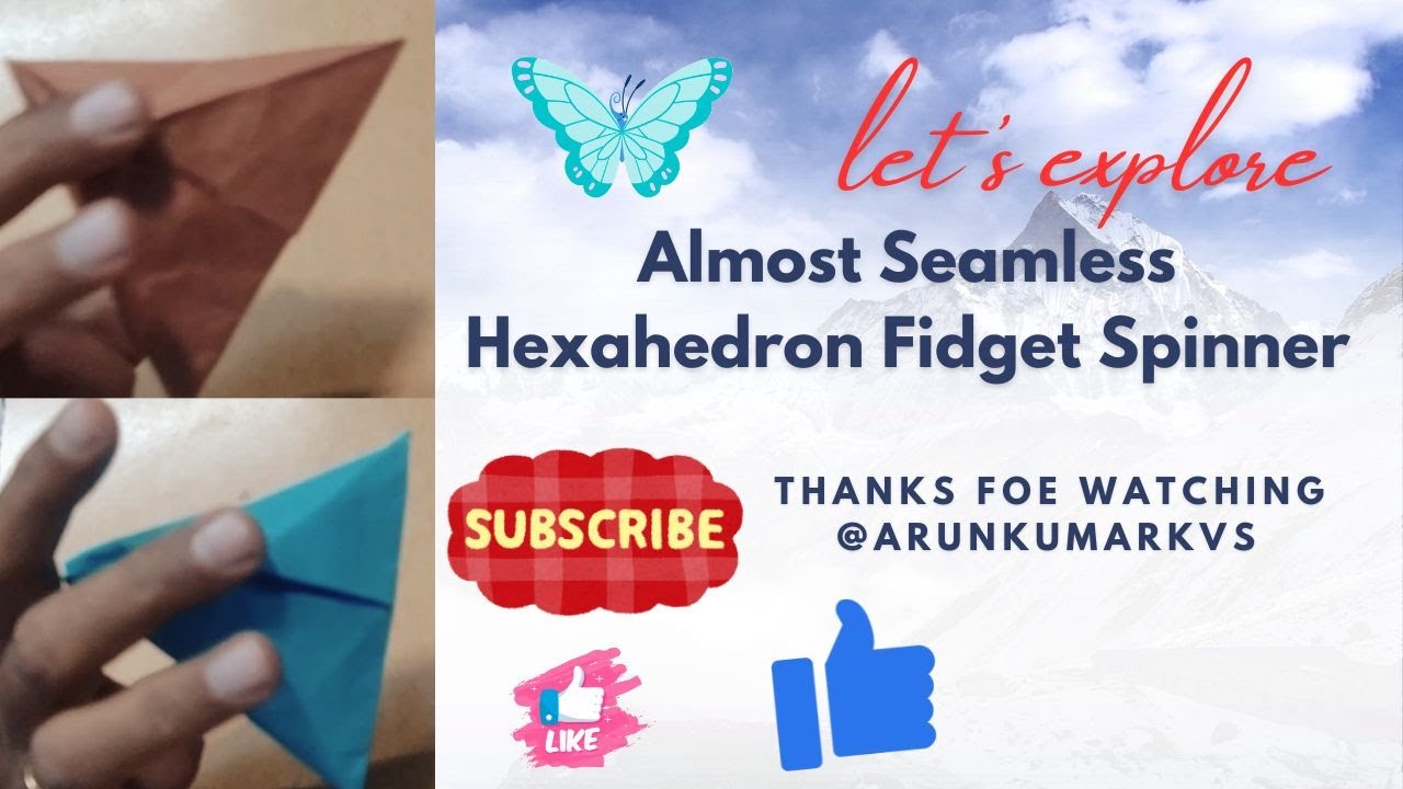 How to DIY Origami Hexahedron Spinner, Almost Seamless Hexahedron ...