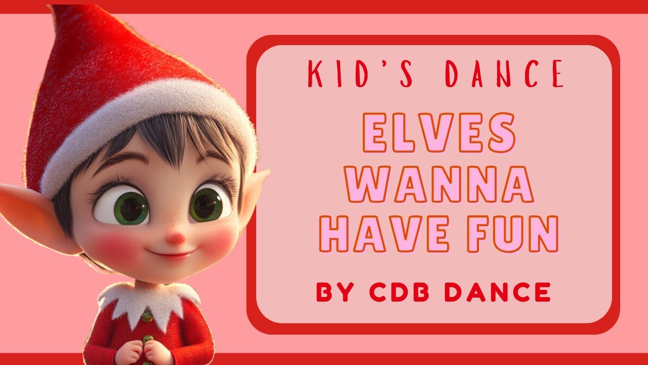 Kid's Christmas Dance - Elves wanna have fun - YouTube