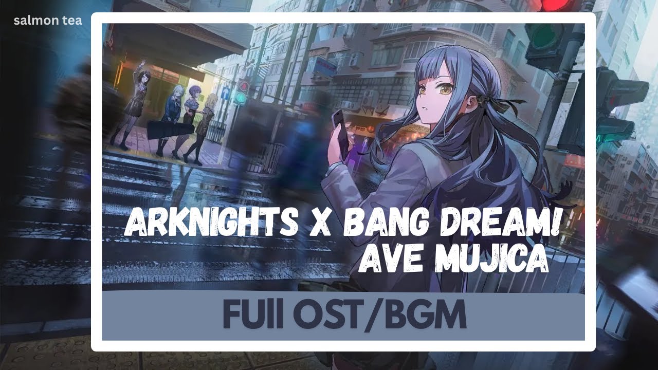 [Arknights OST] - BanG Dream! Ave Mujica Full OST/Mix | アークナイツ バンドリコラボ BGM集 |アークナイツアヴェムジカBGM集 ...