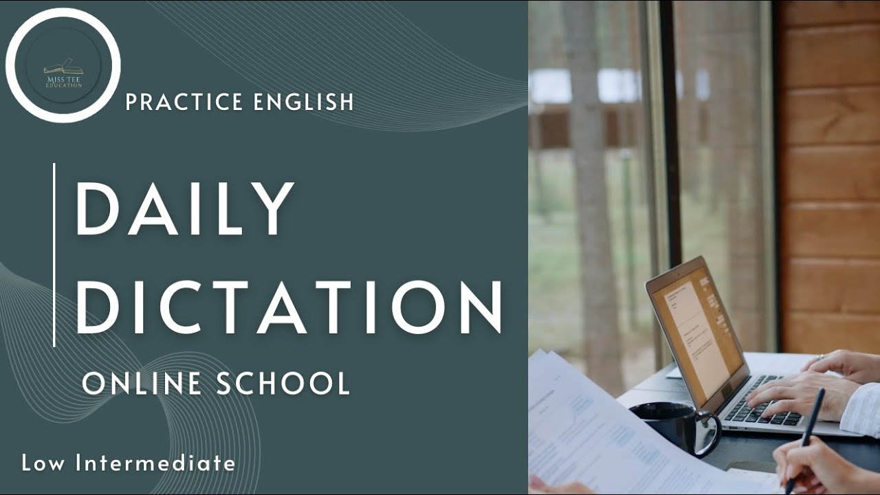 Practice English with Daily Dictation- Online School, Low Int Level ...