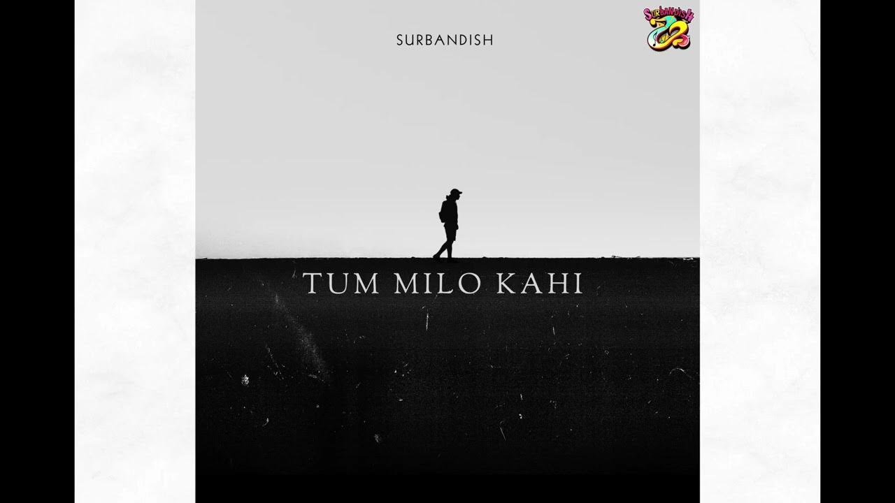 Surbandish - Tum Milo Kahi (Audio) | Kunal Gade | Rushil Darekar - YouTube