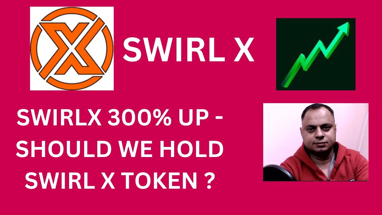 SWIRLX 300% UP - SHOULD WE HOLD SWIRL X TOKEN ? - YouTube