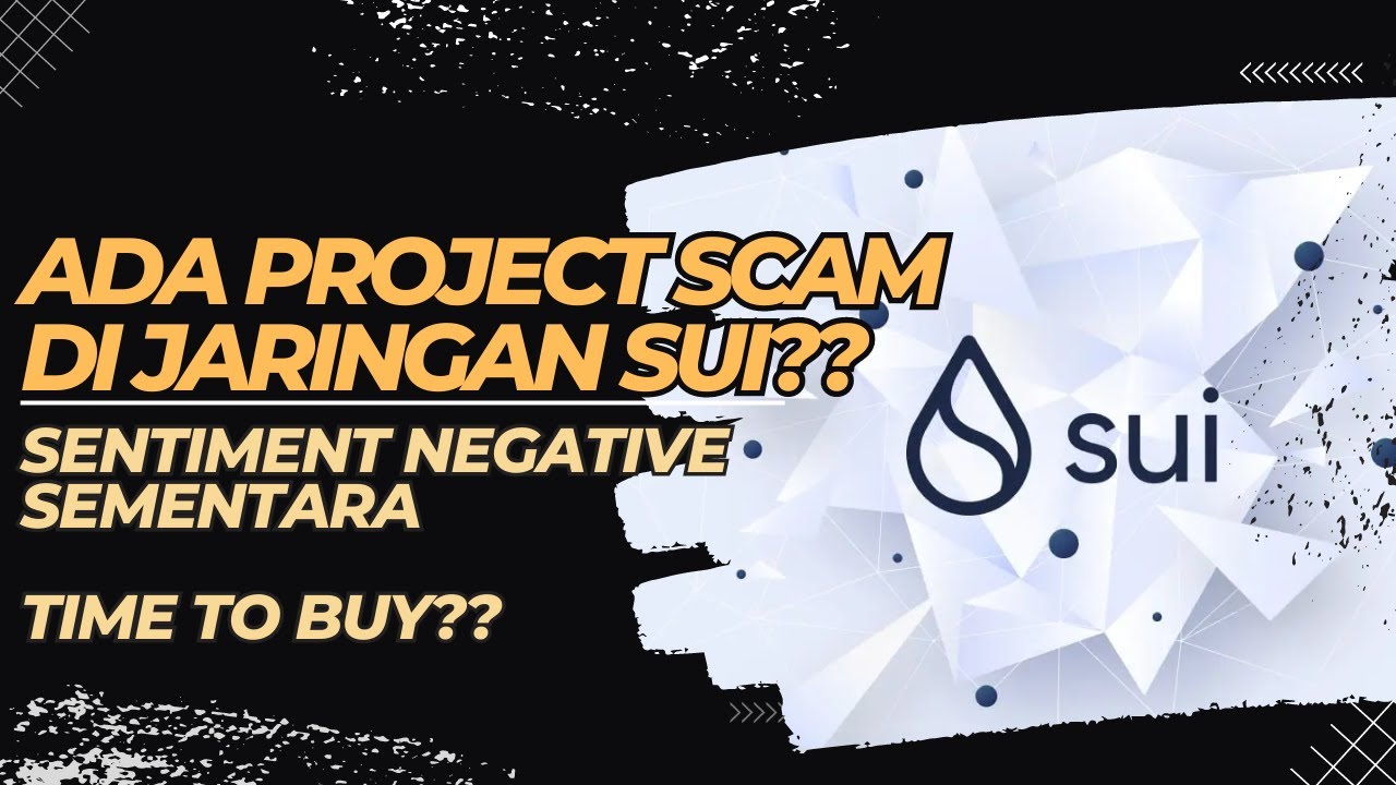 [SUI]🚨PRICE ACTION🚨ADA PROJECT SCAM DI JARINGAN SUI!! | SENTIMENT ...