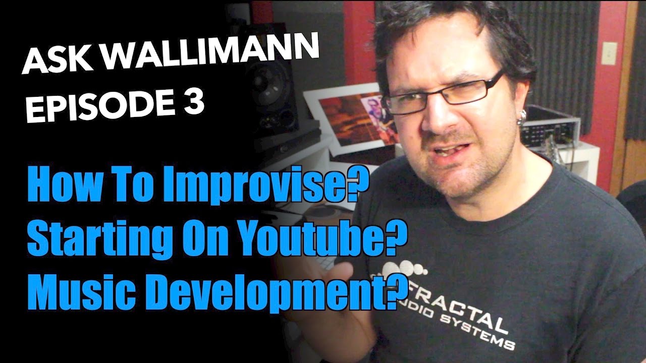 Better Improvisation, Youtube - Ask Wallimann #3 - YouTube