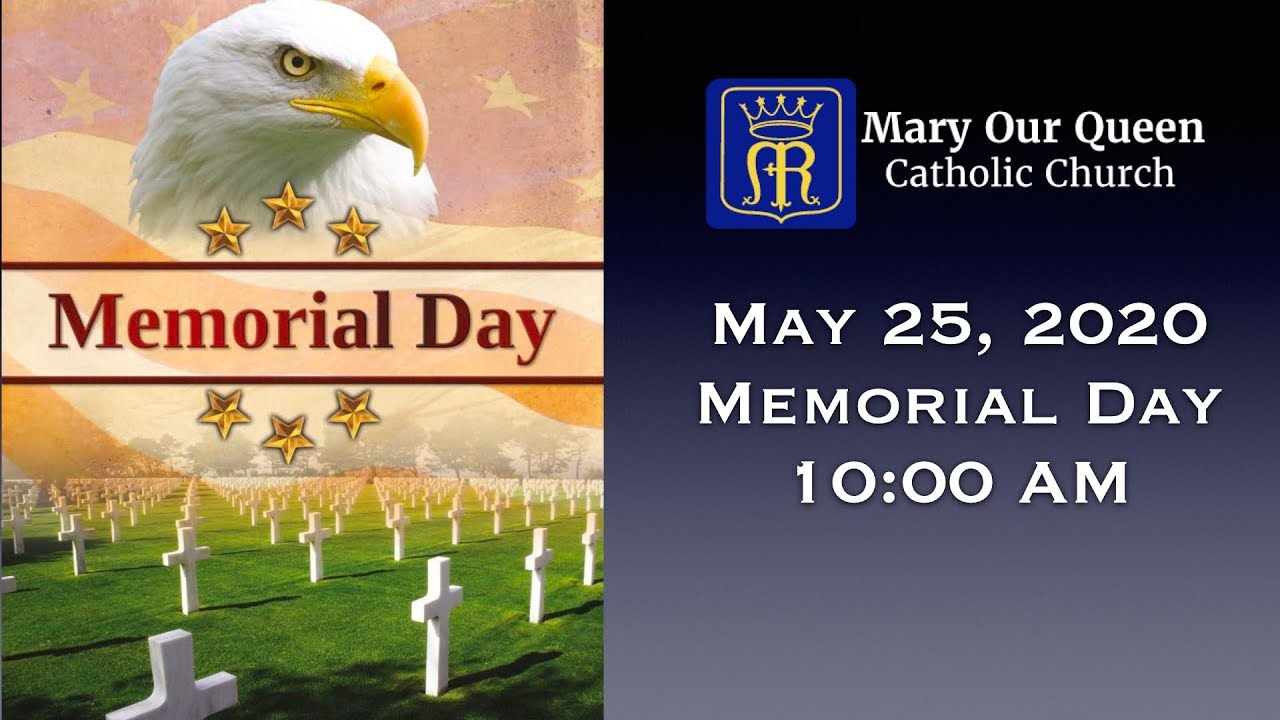 Mary Our Queen Catholic Church Memorial Day Live Stream Mass - May 25 ...
