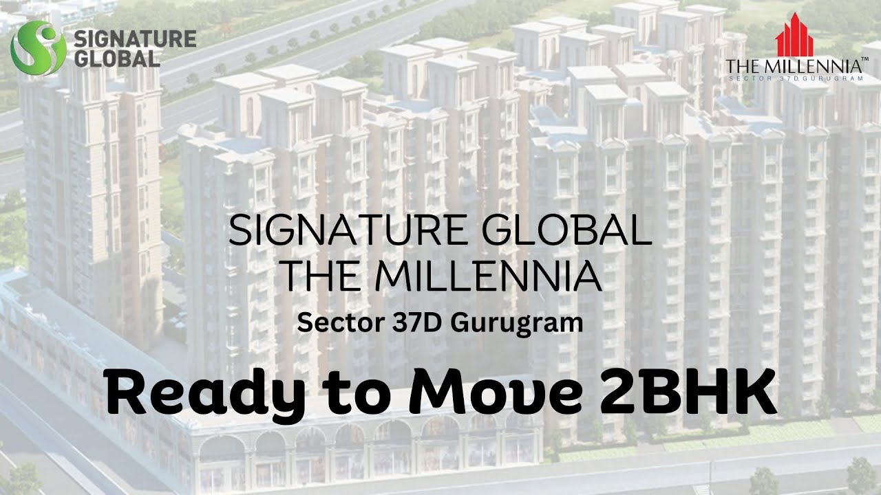 Signature Global The Millennia Sec 37D Gurgaon | Ready to Move ...