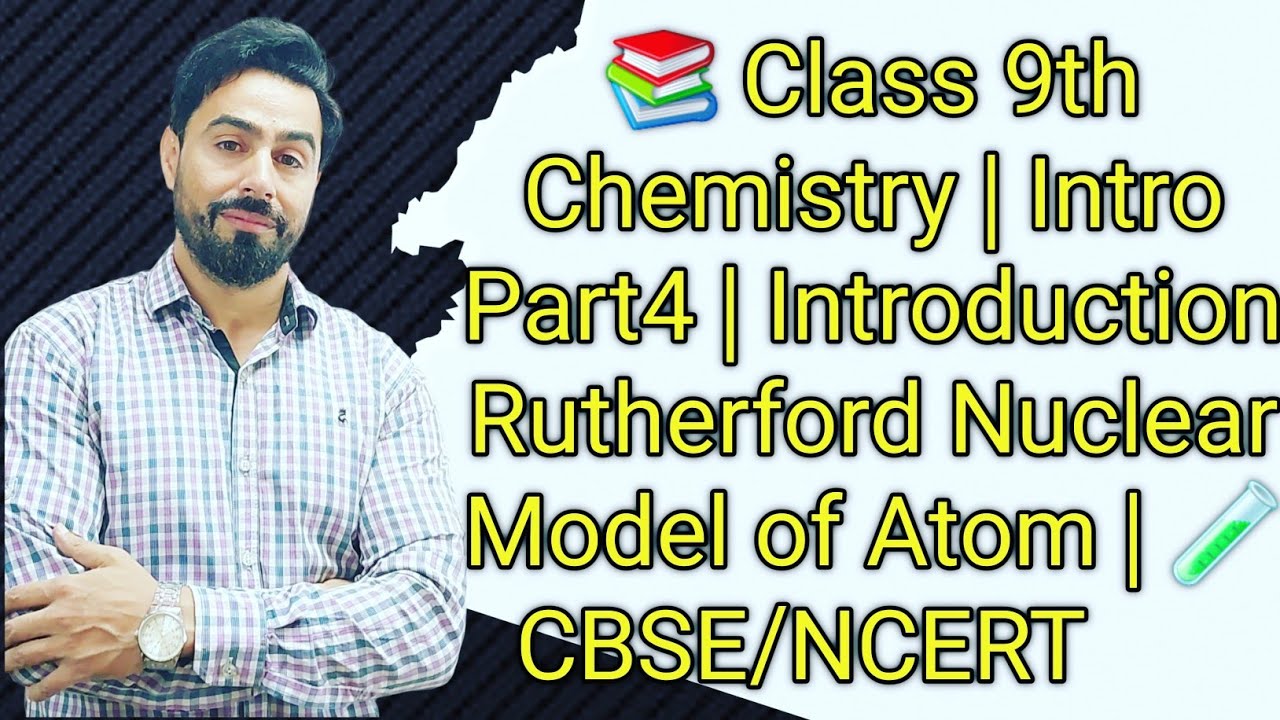 Class 9th Chemistry | P4 | Rutherford atomic model - YouTube