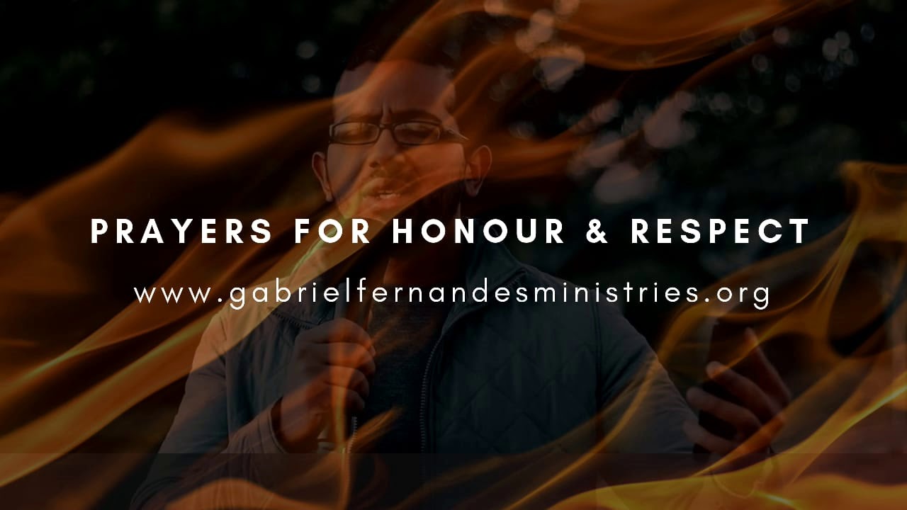 POWERFUL PRAYERS FOR HONOUR AND RESPECT IN YOUR LIFE WITH EVANGELIST ...