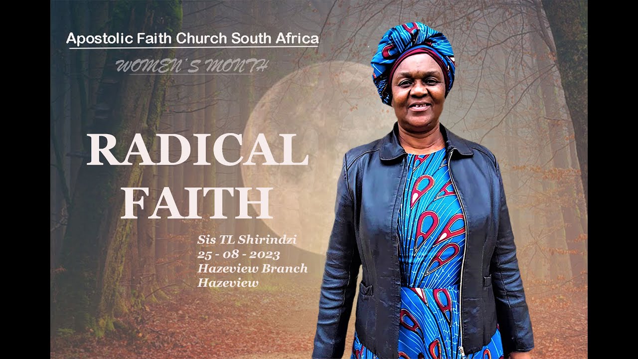 Sis TL Shirindzi, Radical Faith. Apostolic Faith Church South Africa ...