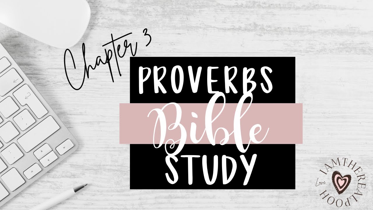Proverbs Bible Study, Proverbs Chapter 3 | PAULETTE LOUISE ♥️ - YouTube
