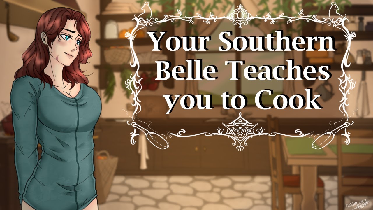 Your Southern Belle Teaches you to Cook. (F4A) (Southern Accent ...