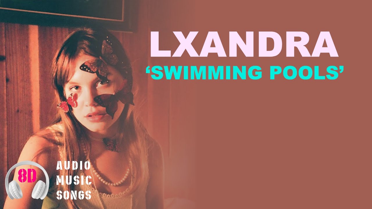 Lxandra - Swimming Pools (8D audio music song. Use 🎧) - YouTube